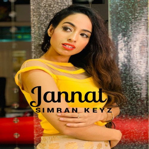Simran Keyz - Jannat - Female Version lyrics | Musixmatch