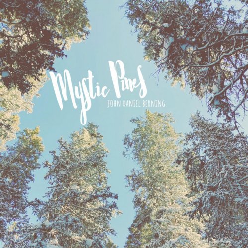 John Daniel Berning - Mystic Pines Lyrics | Musixmatch