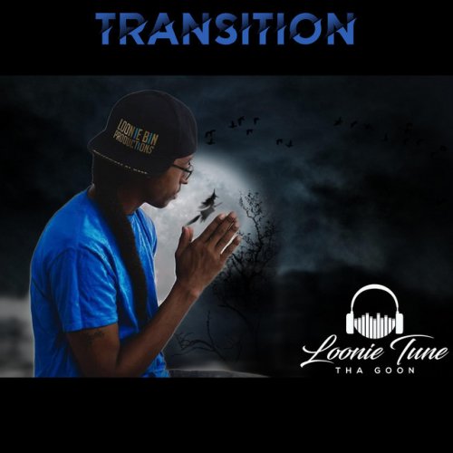 Loonie Tune "Tha Goon" - Transition Lyrics | Musixmatch