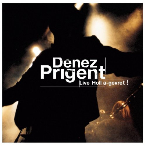 Denez Prigent - traduction des paroles de Gortoz A Ran en Francais ...