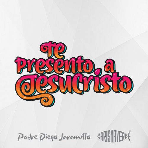 Letra de Carisma Verde - Te presento a Jesucristo (Preludio) | Musixmatch