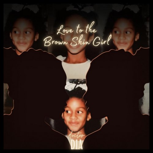 doctorDIA - Love to the Brown Skin Girl Lyrics | Musixmatch
