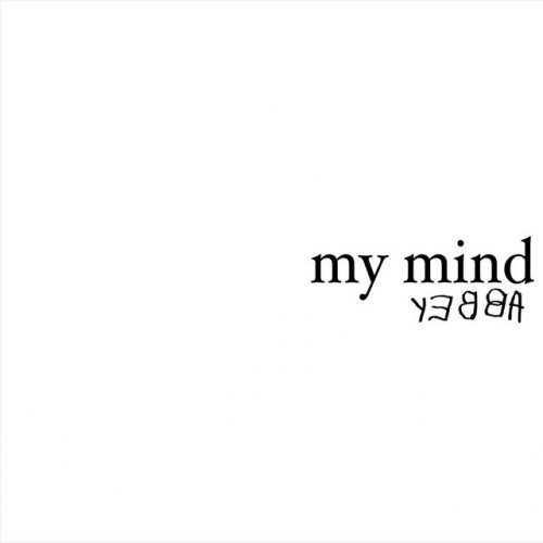 YEBBA - My Mind lyrics | Musixmatch