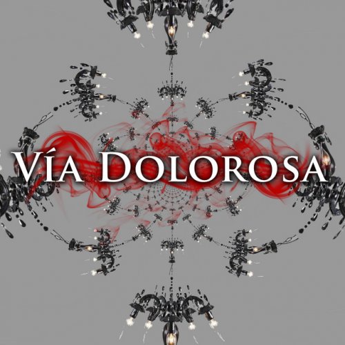Vía Dolorosa - Chandelier Lyrics | Musixmatch