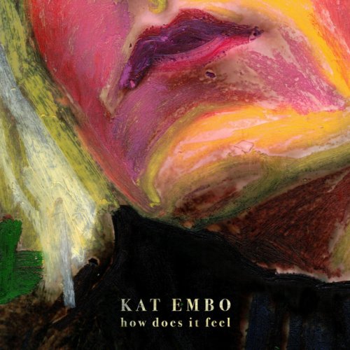 Kat Embo - How Does It Feel Lyrics | Musixmatch