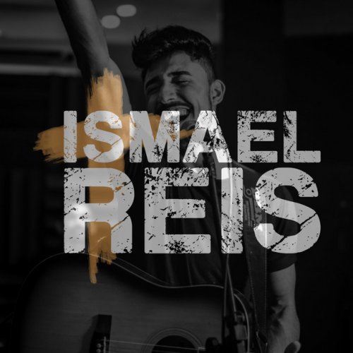 Ismael Reis - Letras de Deus de Israel | Musixmatch