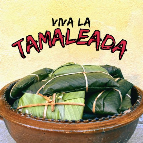 Letra de Los Tamales - ¡Ala qué Chilero! | Musixmatch
