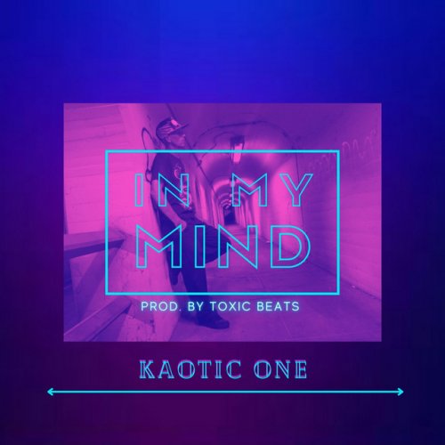 Letra de In My Mind de Kaotic One | Musixmatch
