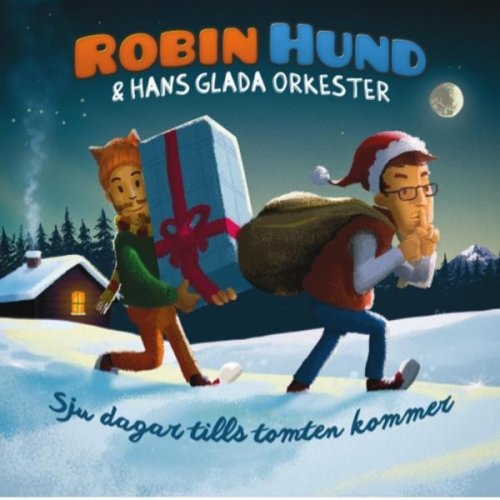 Letra de Robin Hund, Hans Glada Orkester - Tomtarnas julnatt | Musixmatch