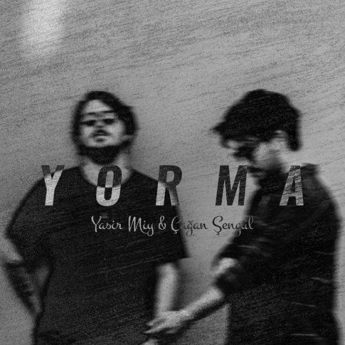 Yasir Miy feat. Çağan Şengül - Yorma Lyrics | Musixmatch