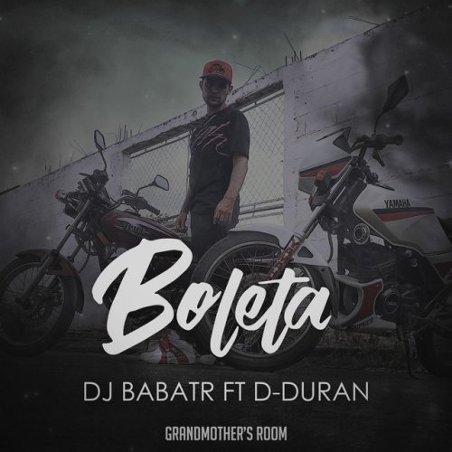 Letra de Dj Babatr - Boleta (feat. D.Duran) | Musixmatch