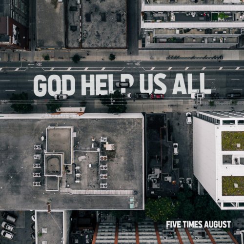 Five Times August - God Help Us All lyrics | Musixmatch