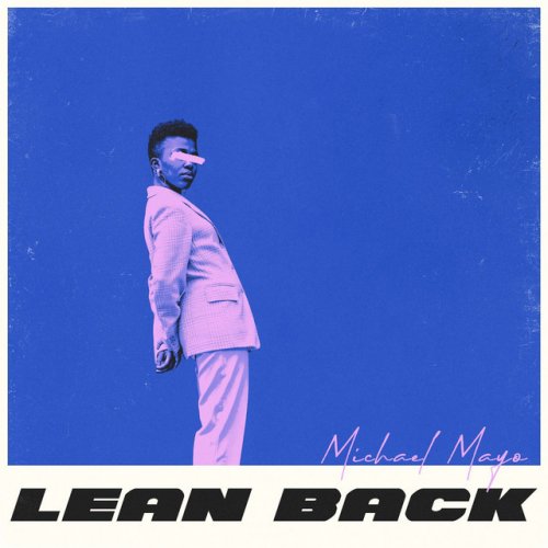 Michael Mayo - Lean Back Lyrics | Musixmatch