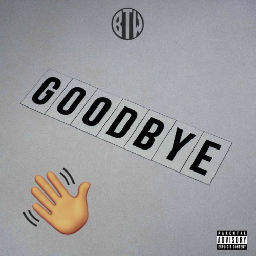 BTW - Goodbye Lyrics | Musixmatch
