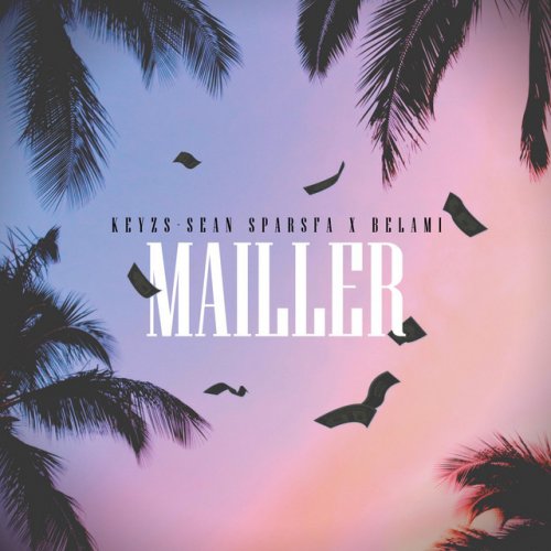 Letra de Mailler de Keyzs-Sean Sparsfa feat. Belami | Musixmatch
