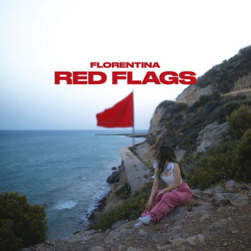 Florentina - Red Flags lyrics | Musixmatch