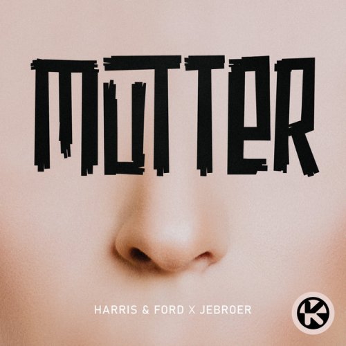 Letra de Mutter de Harris & Ford feat. Jebroer | Musixmatch