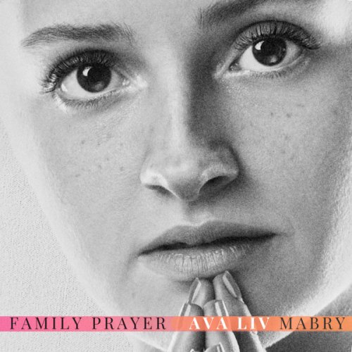 Letra de Family Prayer de Ava Liv Mabry | Musixmatch