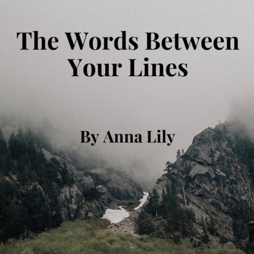 Anna Lily - The Words Between Your Lines Lyrics | Musixmatch