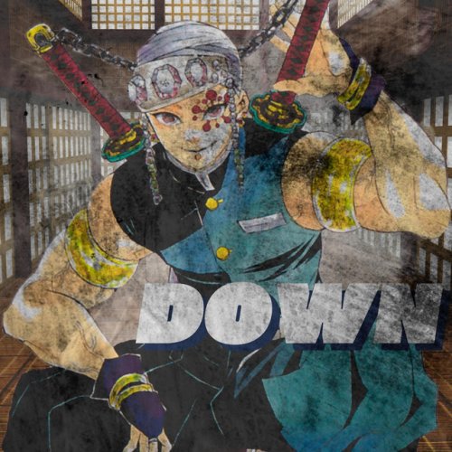 Letra de Down (Tengen Uzui Rap) de Straw Hat Boys | Musixmatch