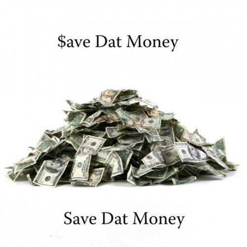 Save Dat Money - $ave Dat Money Lyrics | Musixmatch