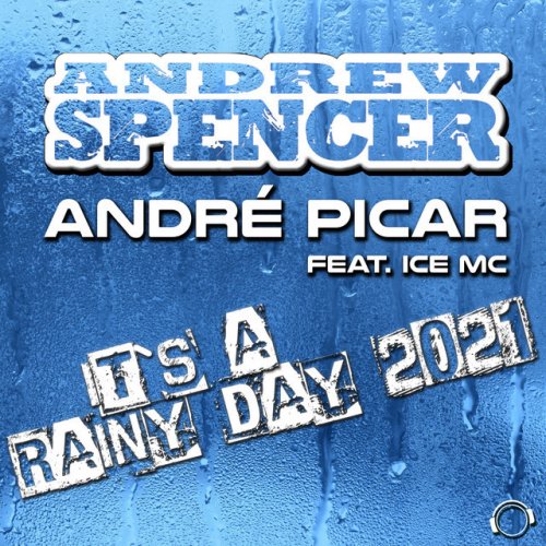 Letra de Andrew Spencer, Andre Picar, Ice MC - It's A Rainy Day 2021 ...
