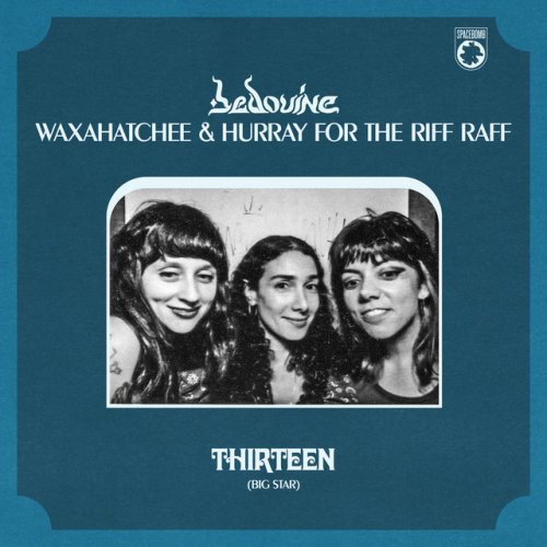 Bedouine feat. Hurray For The Riff Raff & Waxahatchee - Thirteen Lyrics | Musixmatch