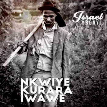 Israel Mbonyi lyrics | Musixmatch