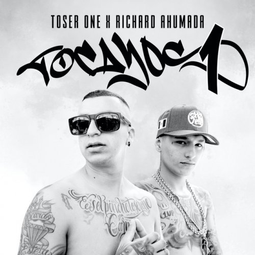 Letra de Toser One, Richard Ahumada - Tocayos 1 | Musixmatch