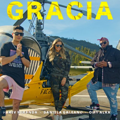 Letra de Gracia de Daniela Galeano feat. Omy Alka & Kev Miranda ...