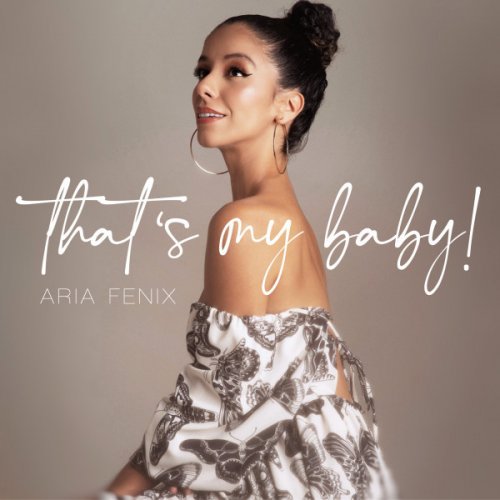 Aria Fenix - that's my baby! Lyrics | Musixmatch