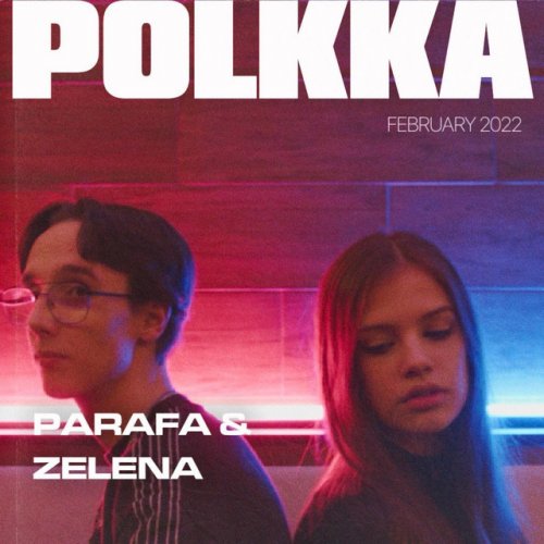 DJ Parafa, Zelena - Polkka lyrics | Musixmatch
