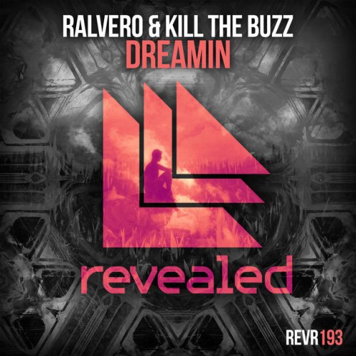 Letra de Dreamin de Ralvero feat. Kill The Buzz | Musixmatch