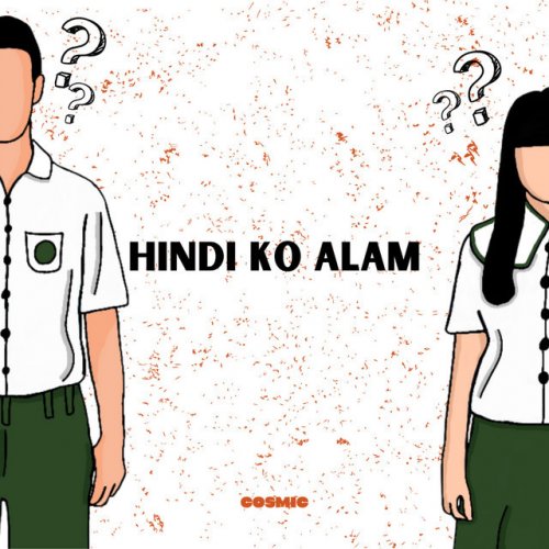COSMIC - Hindi Ko Alam Lyrics | Musixmatch