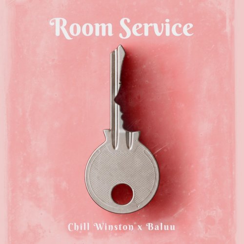 Chill Winston feat. Baluu - Room Service Lyrics | Musixmatch