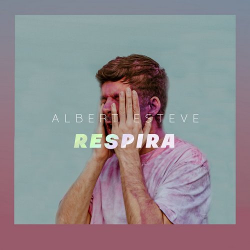 Albert Esteve - Respira (feat. Javier Columbié) Lyrics | Musixmatch
