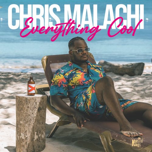 Chris Malachi - Everything Cool Lyrics | Musixmatch