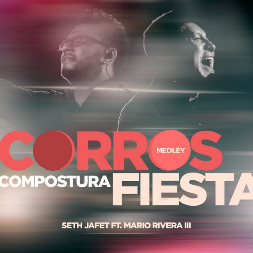 Letra de Seth Jafet, Mario Rivera Iii - Corros / Compostura / Fiesta ...