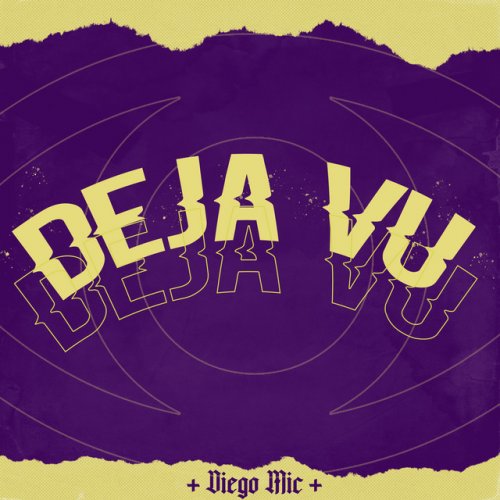 Letra de DEJA VU de Diego Mic | Musixmatch