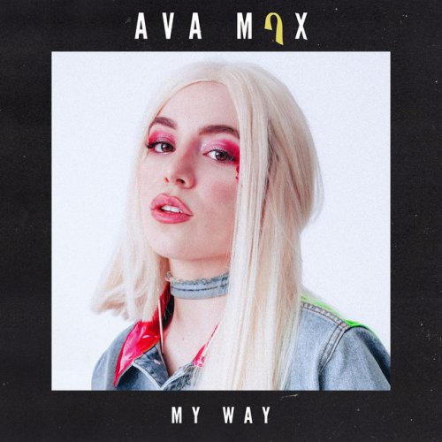 Letra de My Way de Ava Max | Musixmatch