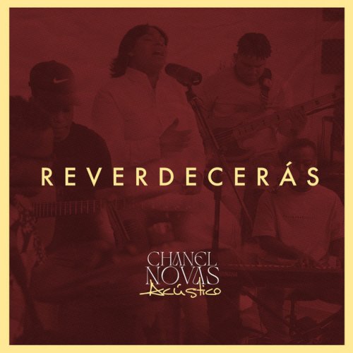 Letra de Chanel Nova - Reverdecerás - Acústico | Musixmatch