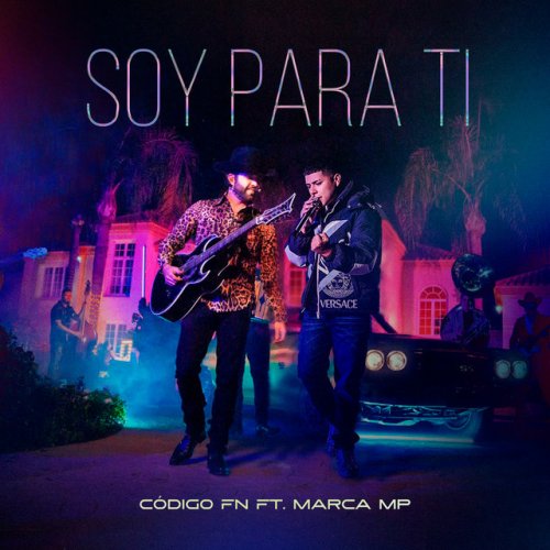 Código FN feat. Marca MP - Soy Para Ti Lyrics | Musixmatch