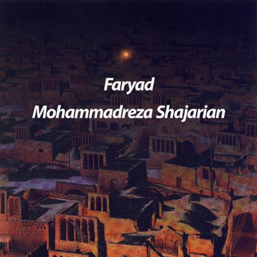 Mohammad Reza Shajarian - Letras de Faryad | Musixmatch