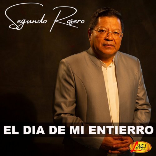 Segundo Rosero - El Día De Mi Entierro lyrics | Musixmatch