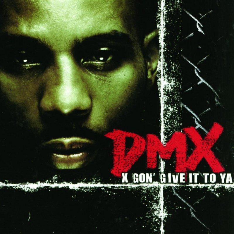 DMX - X Gon' Give It To Ya (Explicit) Lyrics | Musixmatch