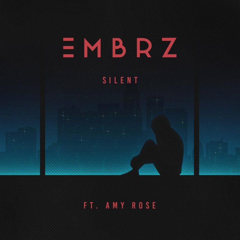 EMBRZ feat. Amy Rose - Silent Lyrics | Musixmatch