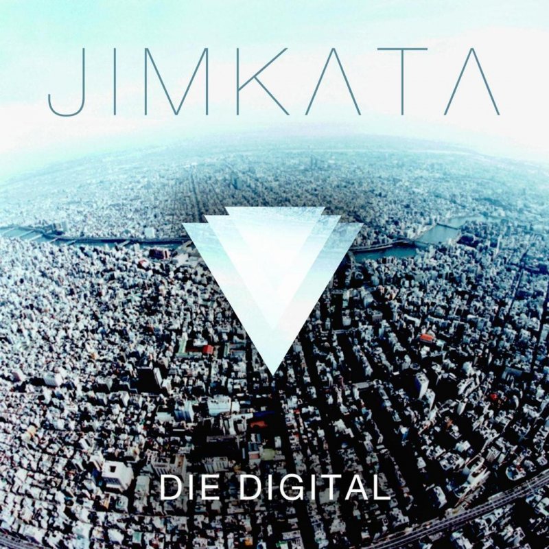 Jimkata - Die Digital Lyrics | Musixmatch