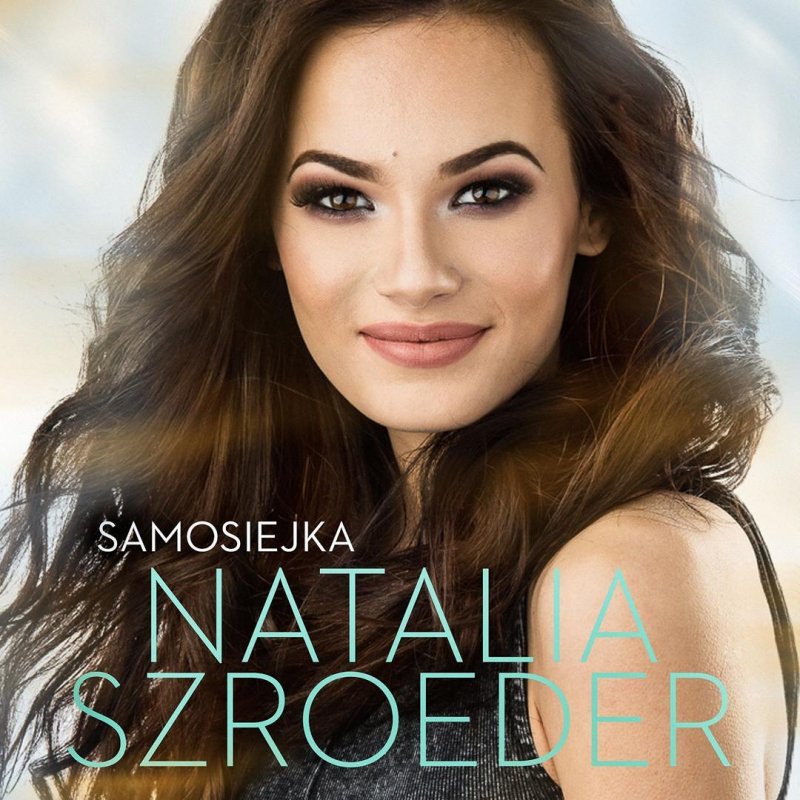 Natalia Szroeder - Samosiejka Lyrics | Musixmatch
